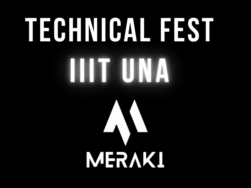 Meraki - Technical Fest of IIIT Una